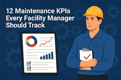 10 Essential Maintenance KPIs for Facility Managers