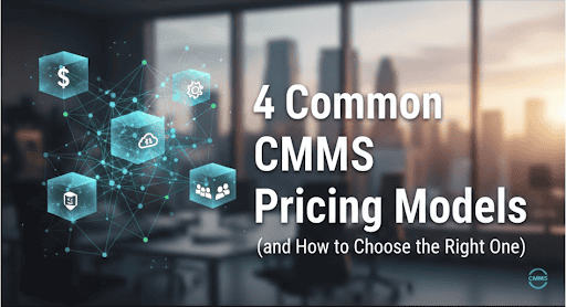 4 modelos de precios de CMMS comunes y cómo elegir el adecuado